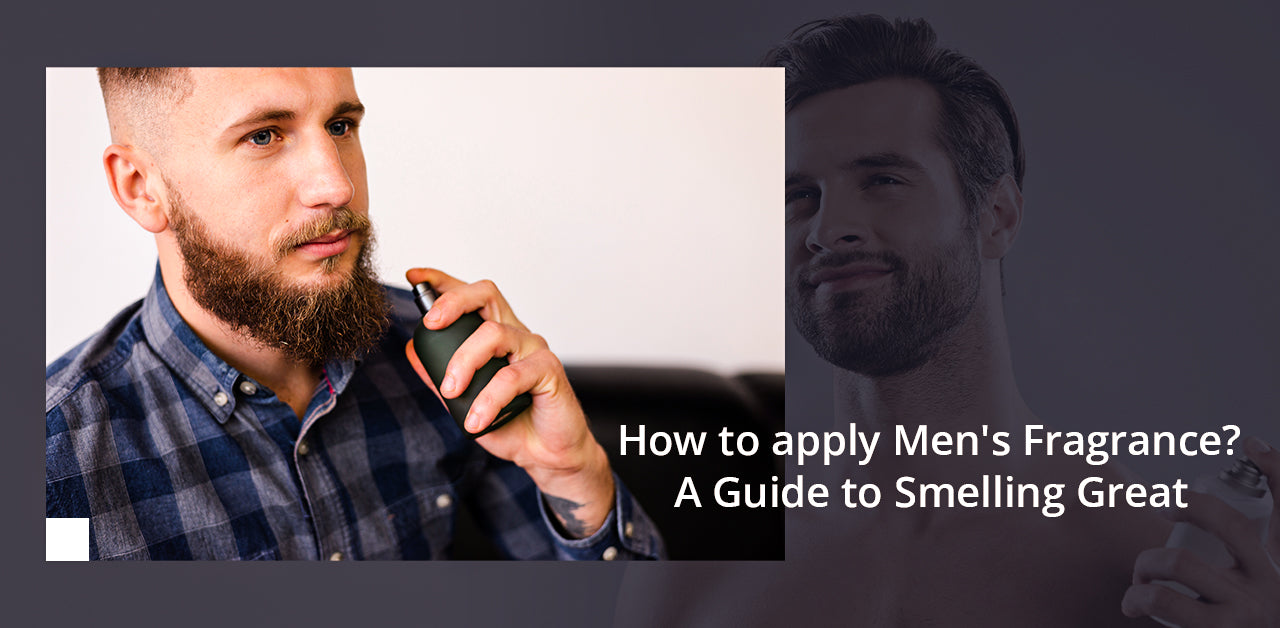 How to apply Men's Fragrance? - Expert Guide